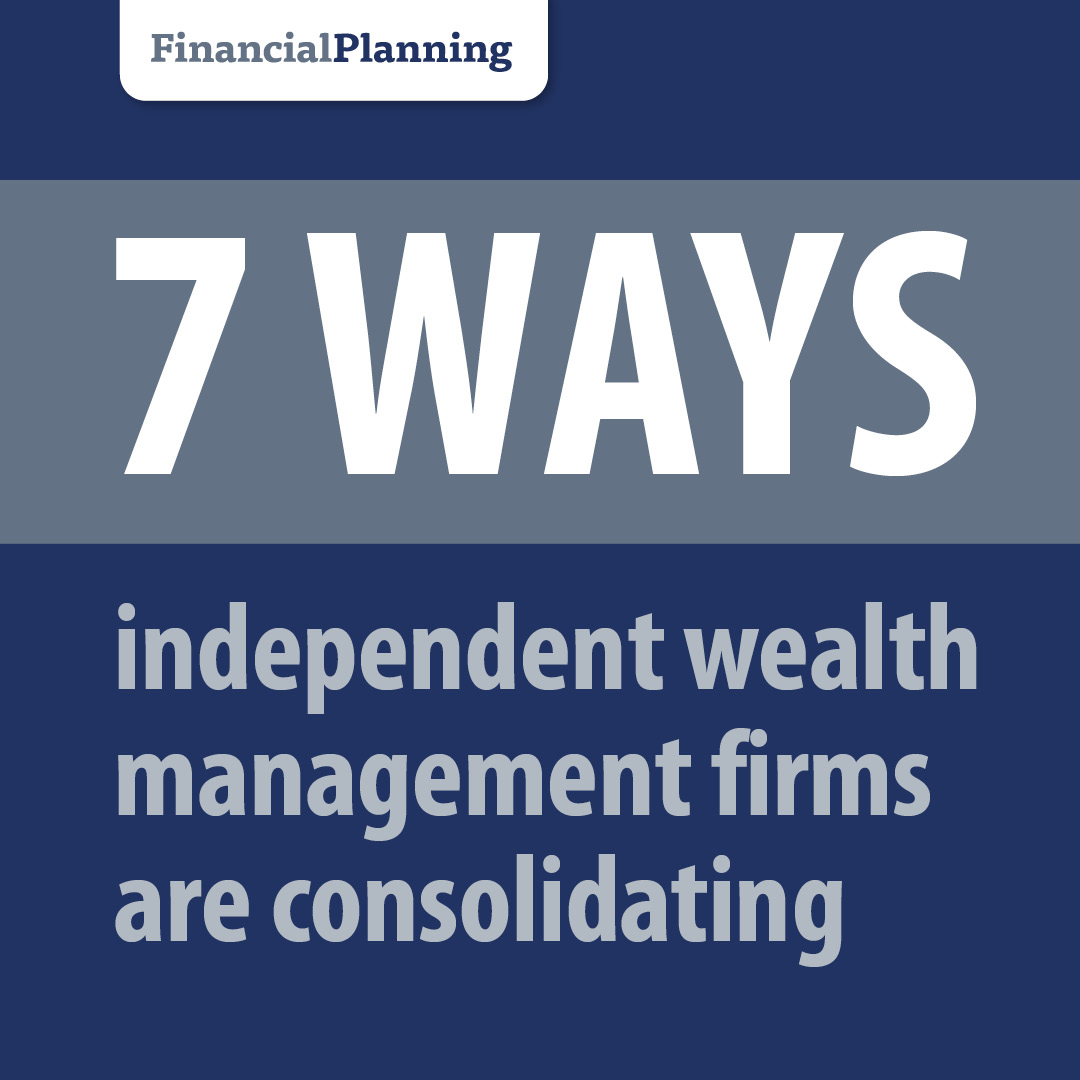 7 ways independent wealth management firms are consolidating