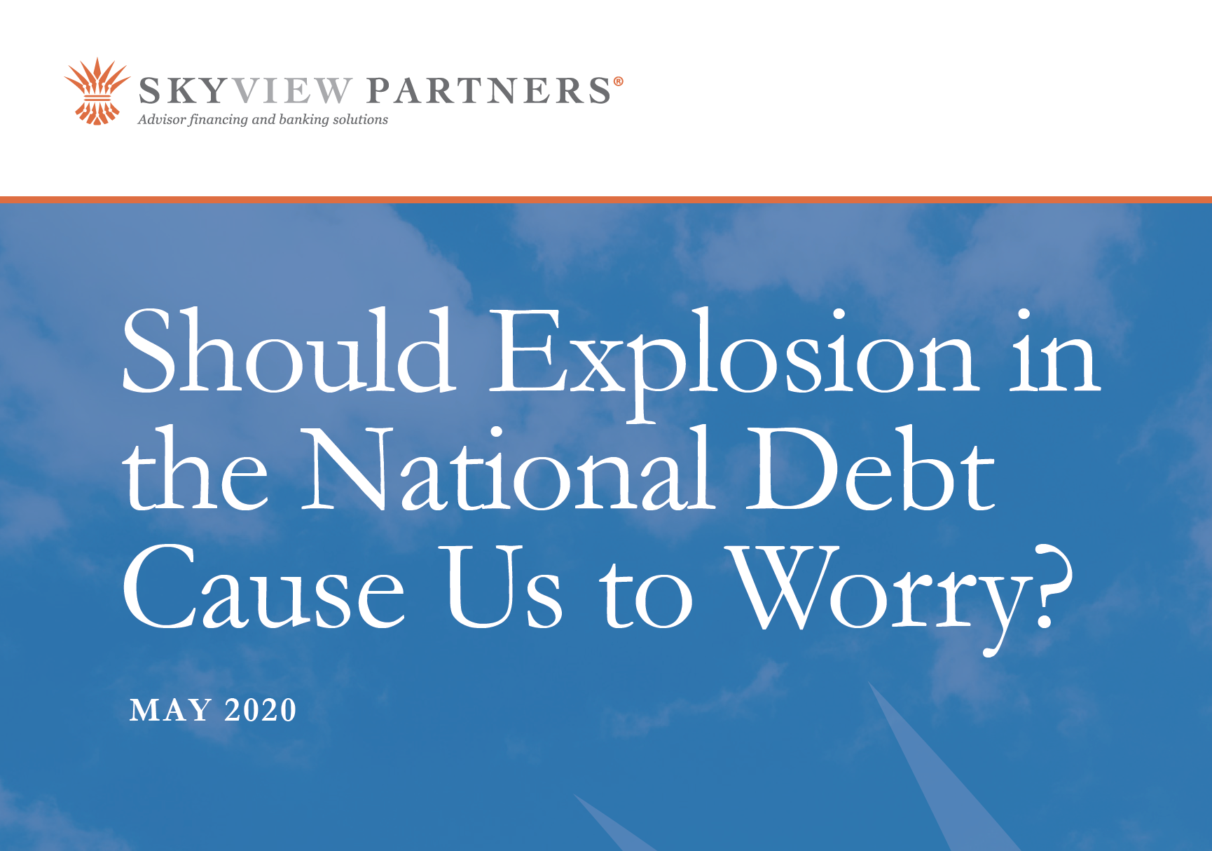White Paper: Should Explosion in the National Debt Cause Us to Worry?